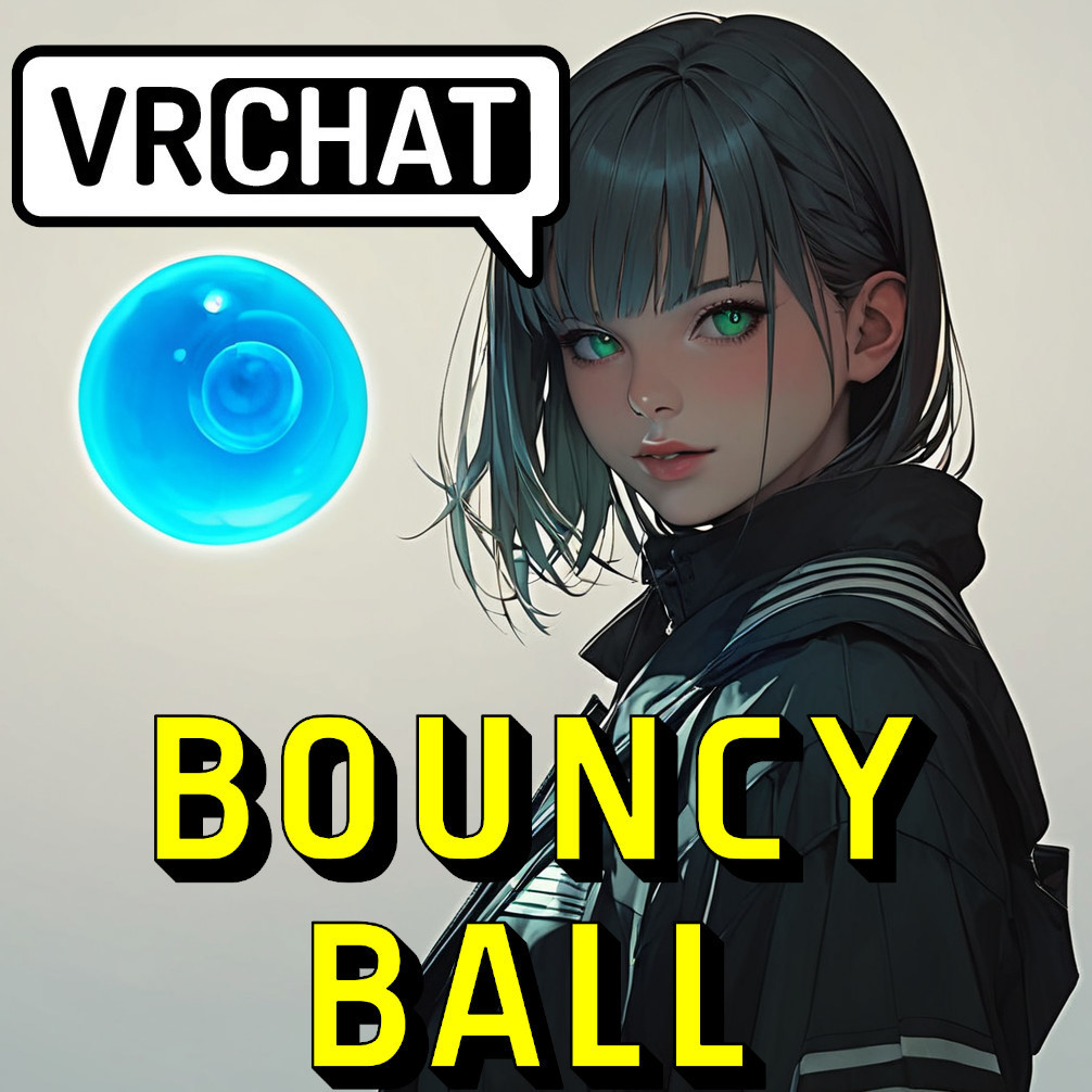 VRChat Bouncy Ball - vrcakira - BOOTH