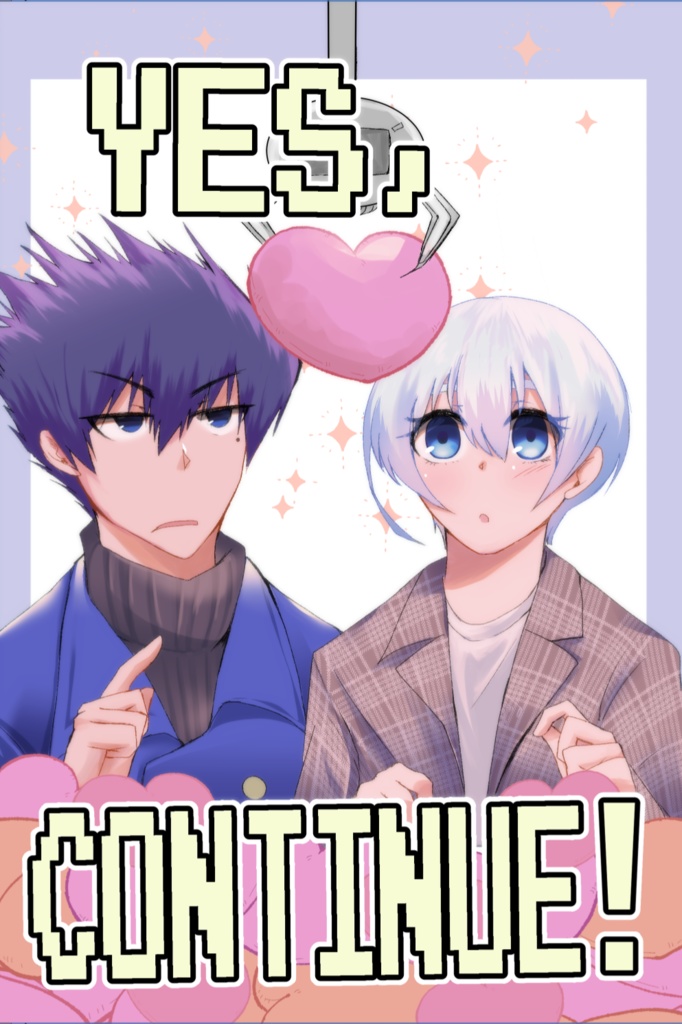 yes,continue！ - 東条口 - BOOTH