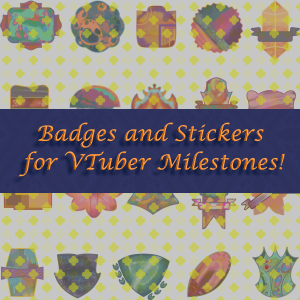Badges and Stickers for VTuber Milestones - Gift Shop 57 - BOOTH