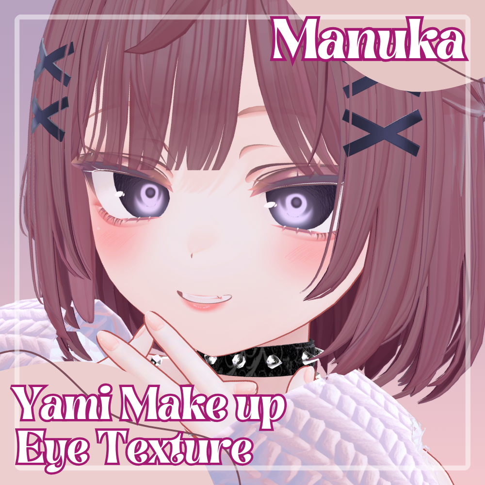 マヌカ用メイク＆瞳 Yami Make up & eye texture For Manuka☙ - ＊オレンジサイダー＊ - BOOTH