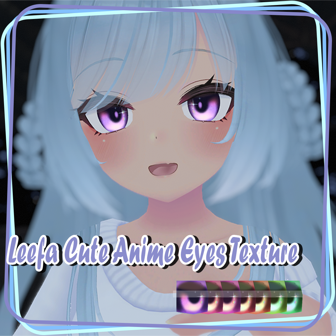 Leefa Cute Anime Eyes Texture - moonnieZ - BOOTH