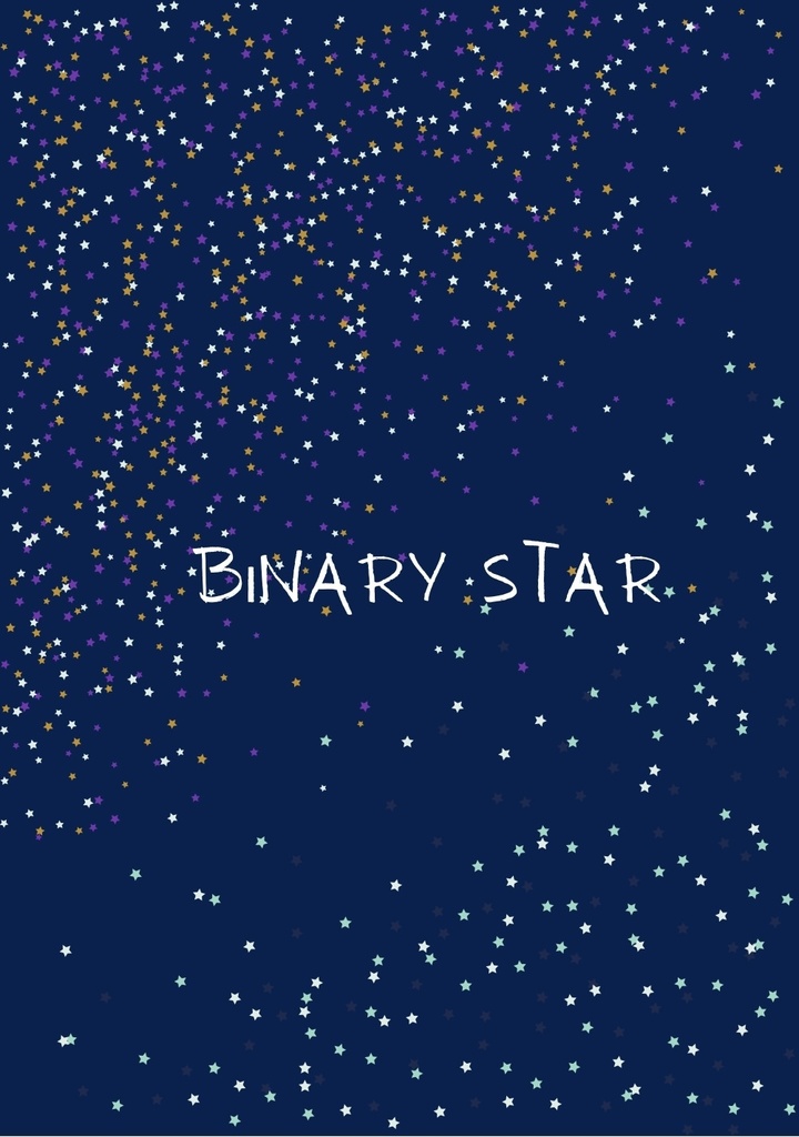 Binary Star - -108.1℃ - BOOTH