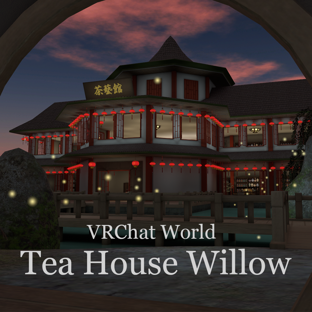 【World】Tea House Willow - La Fille - BOOTH