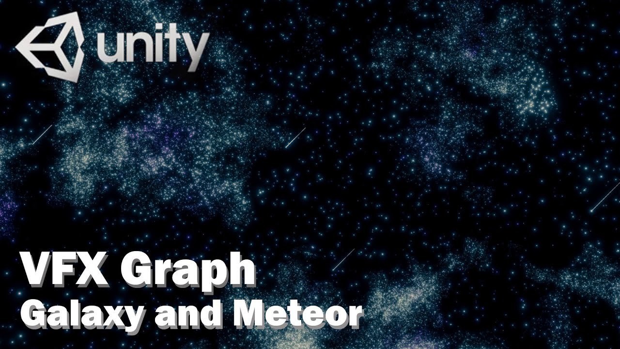 Unity VFX Graph：Galaxy and Meteor - EricWang(Unity VFX Artist) - BOOTH