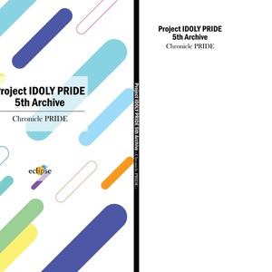 IDOLY PRIDE 5th Archive前後編セット - eclipse - BOOTH