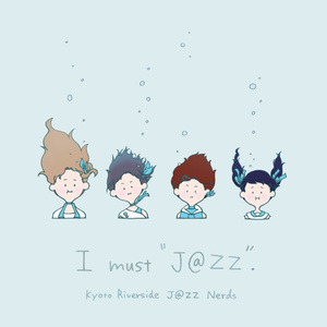 I must "J@ZZ". 02 - Kyoto Riverside Jazz Nerds - BOOTH