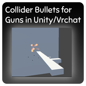 [vrchat] Collider Bullets For Guns