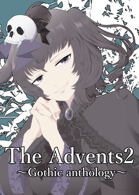 The Adovents2 ~Gothic anthology~ - なぎのねぎ - BOOTH