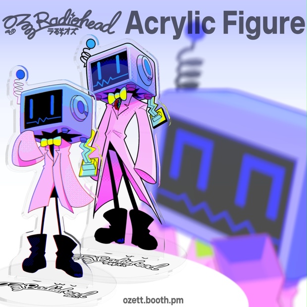 OZ RADIOHEAD ラ磁オズ acrylic figure [stand] - OZett shop COMET-B - BOOTH