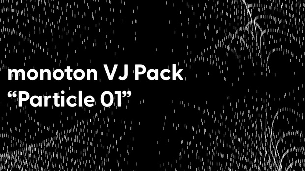 VJ Pack "Particle 01" - monoton store - BOOTH