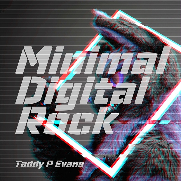 Minimal Digital Rock - Taddy P Evans - BOOTH