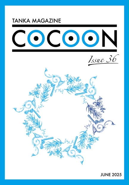 短歌マガジン『COCOON』Issue36 JUNE 2025 - 短歌同人誌グループCOCOON - BOOTH