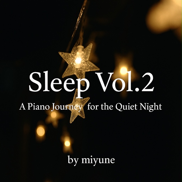 【BGM】🌙 やさしく寄り添う、夜のヒーリングピアノ｜Sleep Vol.2（全10曲） - miyune - BOOTH