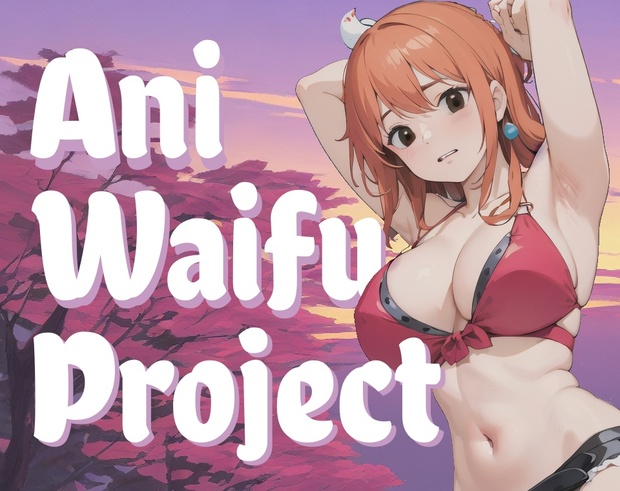 Ani Waifu Project - moddydev - BOOTH