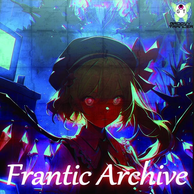 【第十回博麗神社秋季例大祭】Frantic Archive DL Edition【Groovy Trancer】 - Groovy Trancer LABO - BOOTH