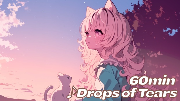 Drops of Tears - chilltube - BOOTH