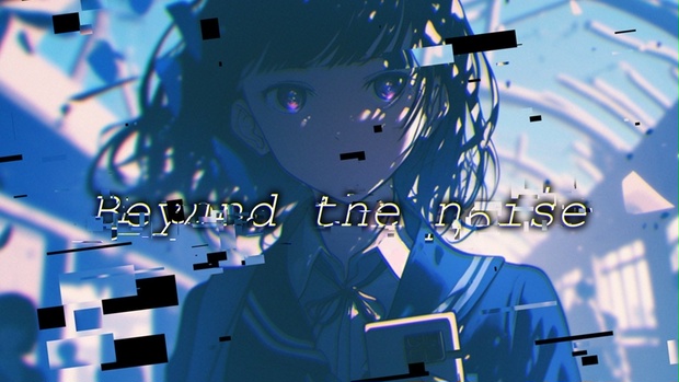 【フリーBGM】Beyond the noise【mp3】 - nm free music - BOOTH