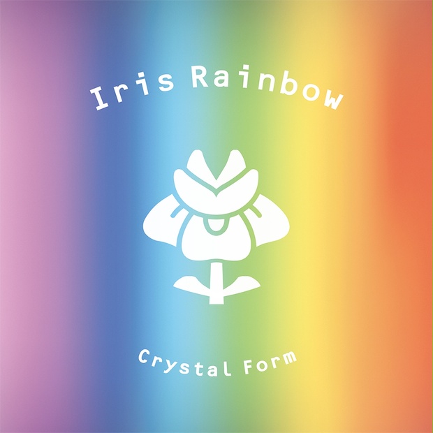 Iris Rainbow - Crystal Form - BOOTH