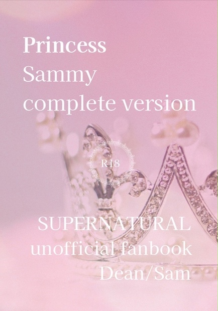 【SPN】Princess Sammy 完全版 - wa - BOOTH