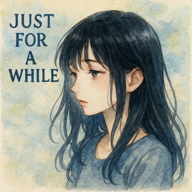 Just for a While - mocobgm - BOOTH