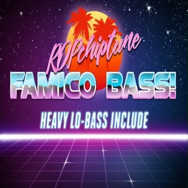 FAMICO BASS! - ropchiptune store - BOOTH