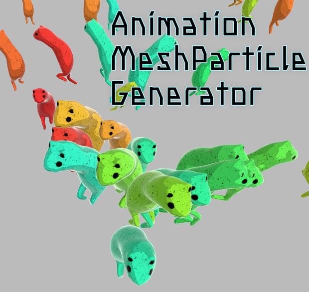 AnimationMeshParticleGenerator - metaLAB - BOOTH