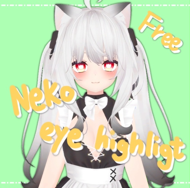 [舞夜]MAYA NEKO EYE HIGHLIGHT - mic_san - BOOTH
