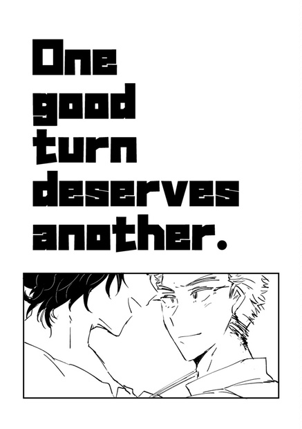 One good turn deserves another. - anderson - BOOTH