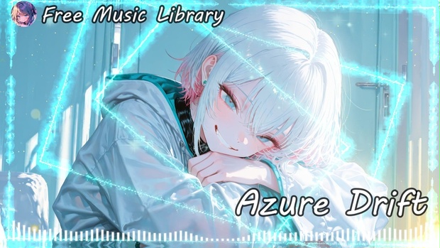 Azure Drift - Free-Music-Library - BOOTH