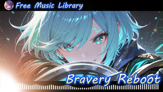 Bravery Reboot - Free-Music-Library - BOOTH