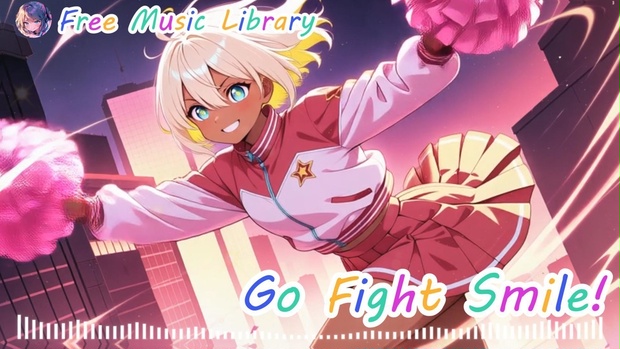 Go Fight Smile! - Free-Music-Library - BOOTH