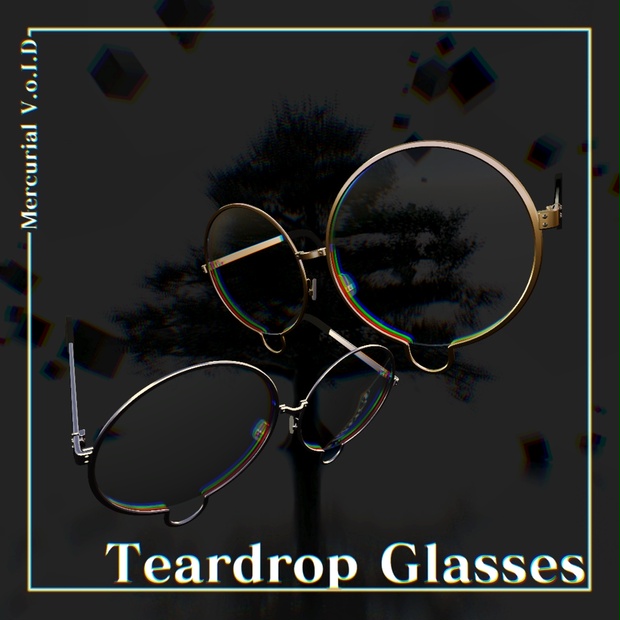 Mercurial V.o.I.D: Teardrop Glasses - Mercurial V.o.I.D - BOOTH