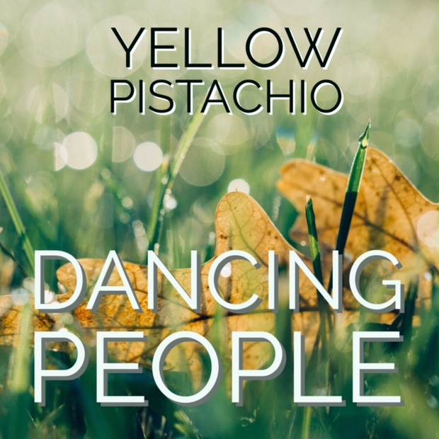 Yellow Pistachio 1st Single「Dancing People」 - Yellow Pistachio - BOOTH