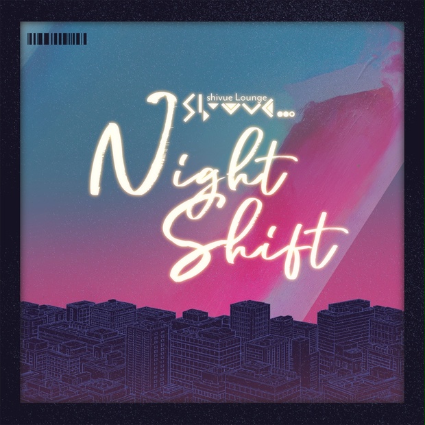 Night Shift - shivue Lounge - BOOTH