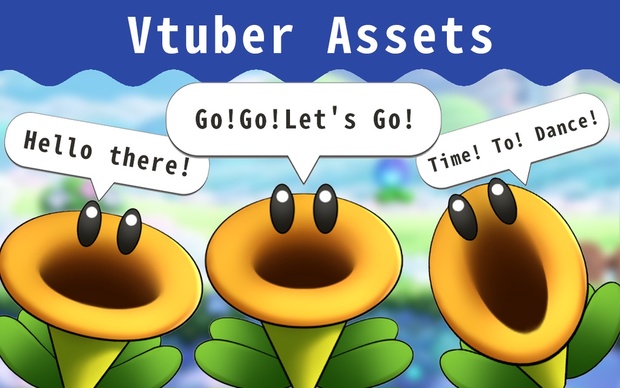 [Vtuber Assets] The Talking Flower from Mario - kyokiStudio - BOOTH