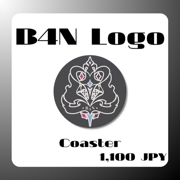 【常設グッズ】B4Nロゴコースター - B4N-ByeForNow- - BOOTH