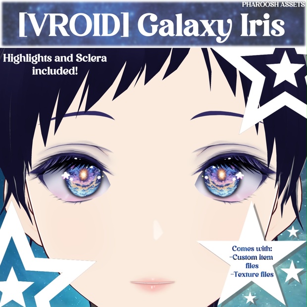 [VROID] Galaxy Iris! with Sclera and Highlights! - Pharoosh Assets - BOOTH