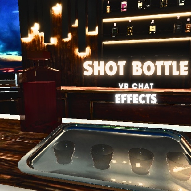 VRC Bottle & Shots W/ Effects - maticsworlds - BOOTH
