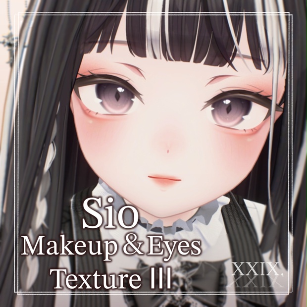 【Sio-しお-】Makeup + Eyes Texture Ⅲ - XXIX. - BOOTH