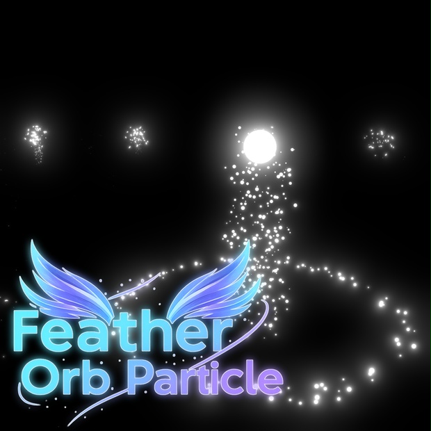 Feather Orb Particle - みあれすとあ - BOOTH