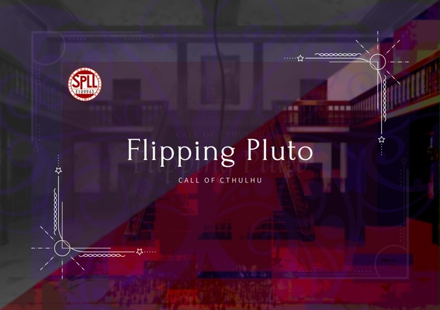 CoCTRPG「Flipping Pluto」 SPLL:E109943 - ごちそうルールズ - BOOTH