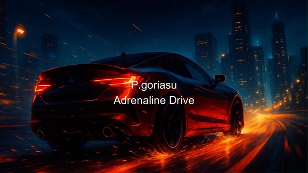 Adrenaline Drive - pgoriasu - BOOTH