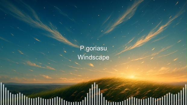 Windscape - pgoriasu - BOOTH