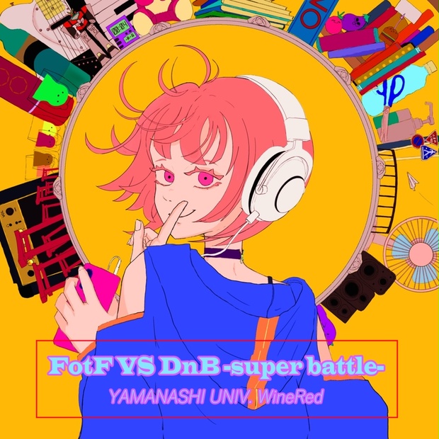 FotF VS DnB -super battle- - 山梨大学WineRed - BOOTH