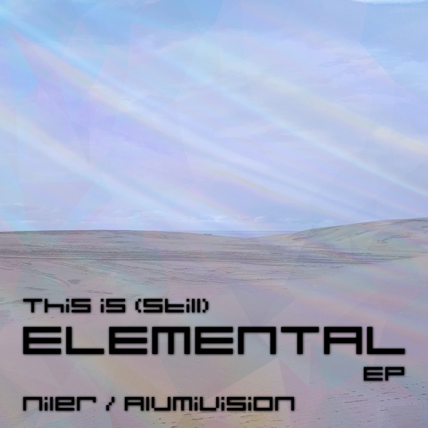 This is (still) ELEMENTAL EP - アルミビジョン BOOTH支店 - BOOTH