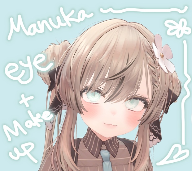 [ マヌカ Manuka ] Manuka eyes & make up texture - Love_M_C - BOOTH