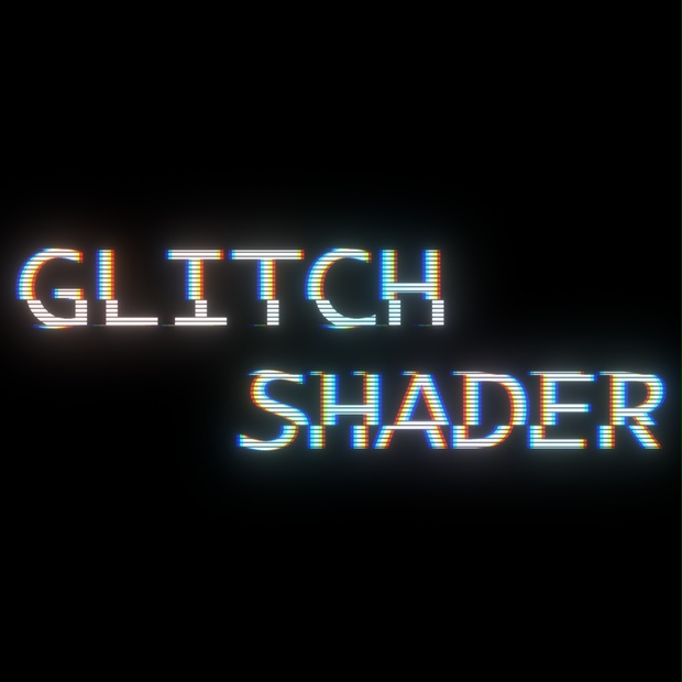 Glitch Shader - hygn - BOOTH