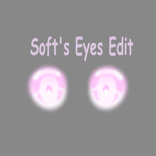 Moe Eyes edit by Soft 1 - softhetic - BOOTH