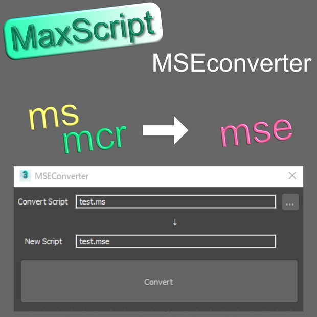 [MaxScript] MSEConverter - 天けむの露店 - BOOTH