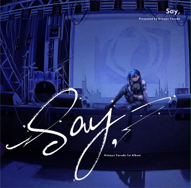 拠鳥きまゆ 1stAlbum「Say,」 - P-guin shop - BOOTH
